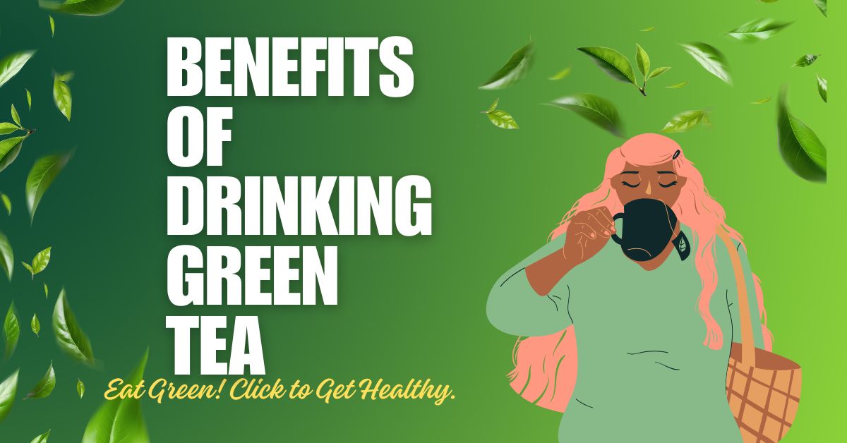 Benefits of Drinking Green Tea - Health Sastra